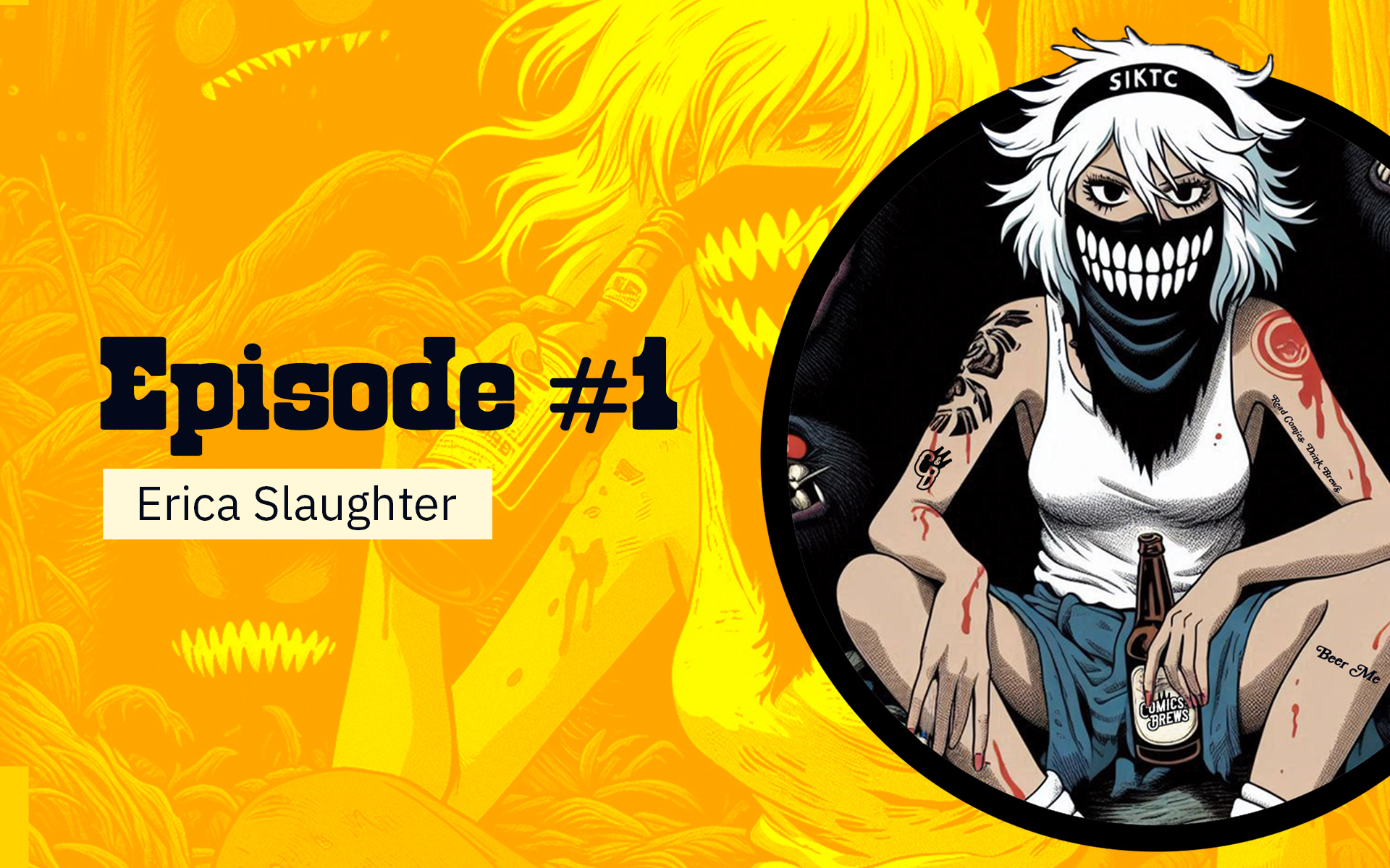 EPISODE 1: The Drunk History of Erica Slaughter – Comics & Brews